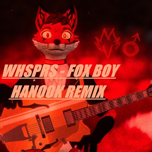 Stream WHSPRS - Fox Boy (Hanook Remix) by Hanook | Listen online for free on SoundCloud