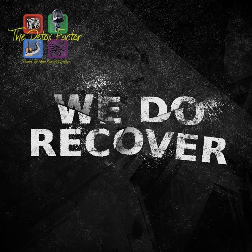 Stream We Do Recover by Detox Factor | Listen online for free on SoundCloud