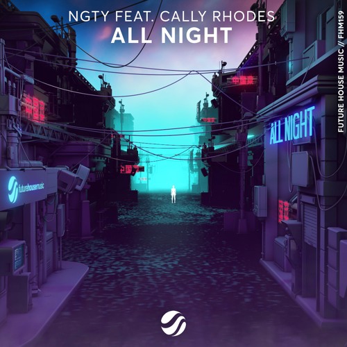Stream NGTY feat. Cally Rhodes - All Night by Future House Music ...