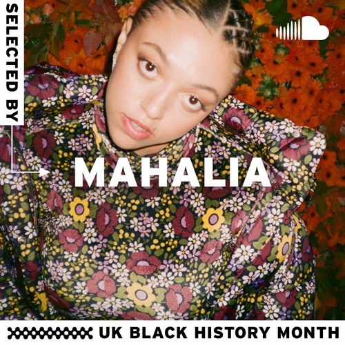 Stream Mahalia | Listen to UK Black History Month: Selected By ...