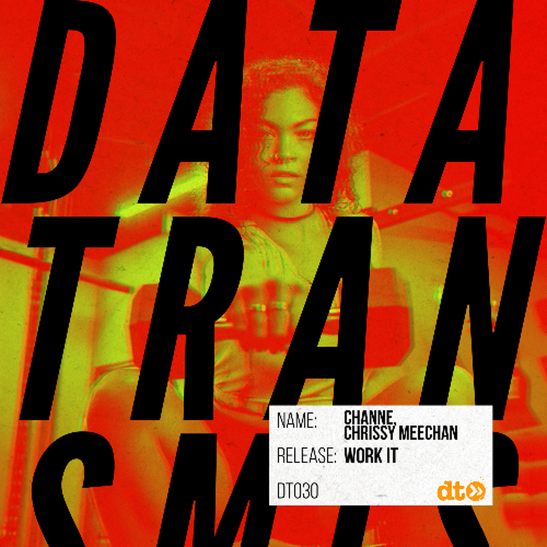 Stream CHANNE & Chrissy Meechan - Work It [Data Transmission] by Data ...