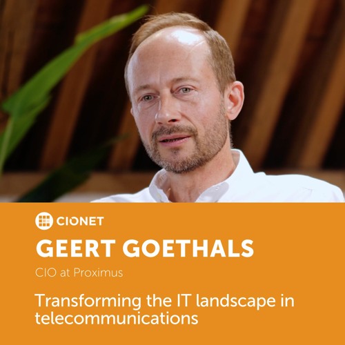 Stream episode Geert Goethals – CIO at Proximus – Transforming the IT ...