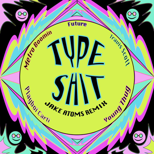 Stream TYPE SHIT by Jake Atoms | Listen online for free on SoundCloud