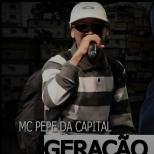 Stream MC PEPE DA CAPITAL - GERAÇÃO TRAFICO (DJBNO) by MC PEPE DA ...