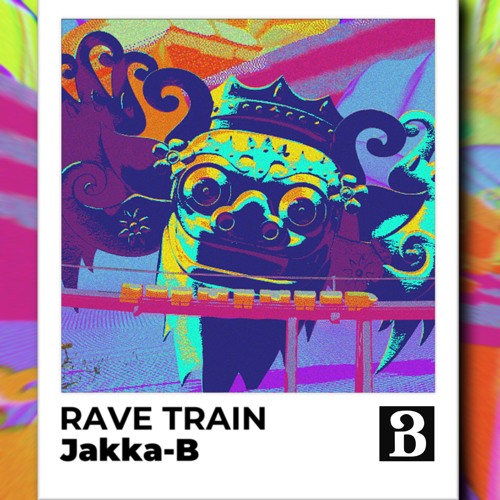 Jakka-B - Rave Train [BARONG FAMILY]
