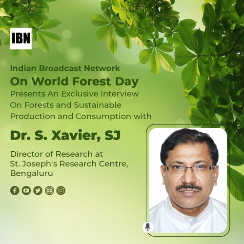 Listen to playlists featuring World Forest Day 2022 – Exclusive Interview with Dr. S. Xavier, SJ ...