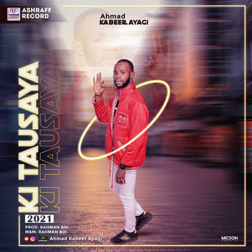 Stream AHMAD_AYAGI_-_KI TAUSAYA_2021_prod_by_rahman_boi by Ahmad ayagi ...