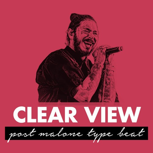 Stream "CLEAR VIEW" Post Malone Type Beat | Inspiring Beat 2023 by Rap ...