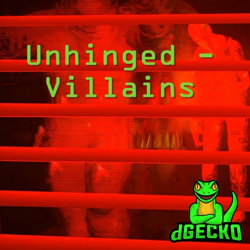 Stream Unhinged - Villains by dataGecko | Listen online for free on ...