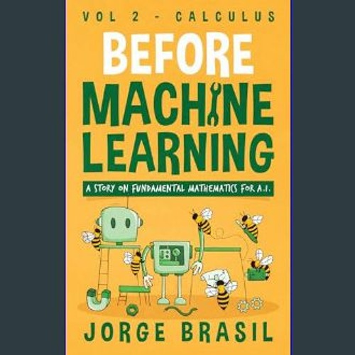 Stream 📖 Before Machine Learning Volume 2 - Calculus for A.I: The ...