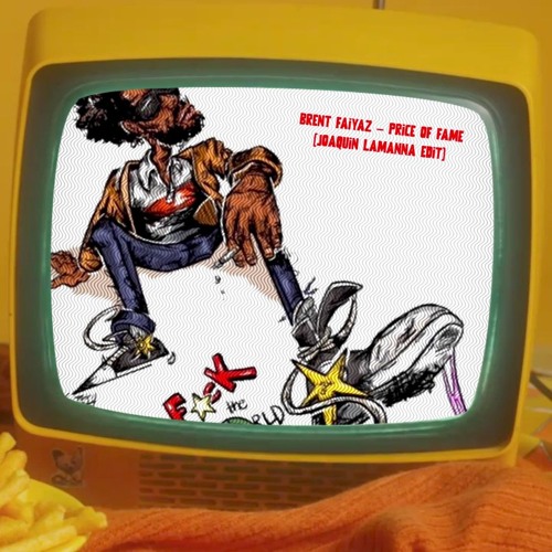 Stream Brent Faiyaz - PRICE OF FAME (Joaquin Lamanna Edit) [Supp. by ...