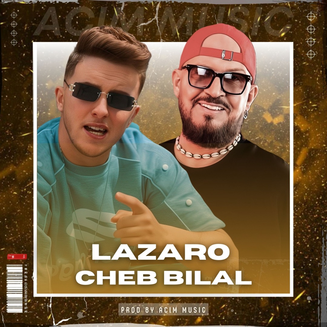 Stream LAZARO X CHEB BILAL | MAHBOUL ANA X CHRIKI مهبول أنا X شريكي ...