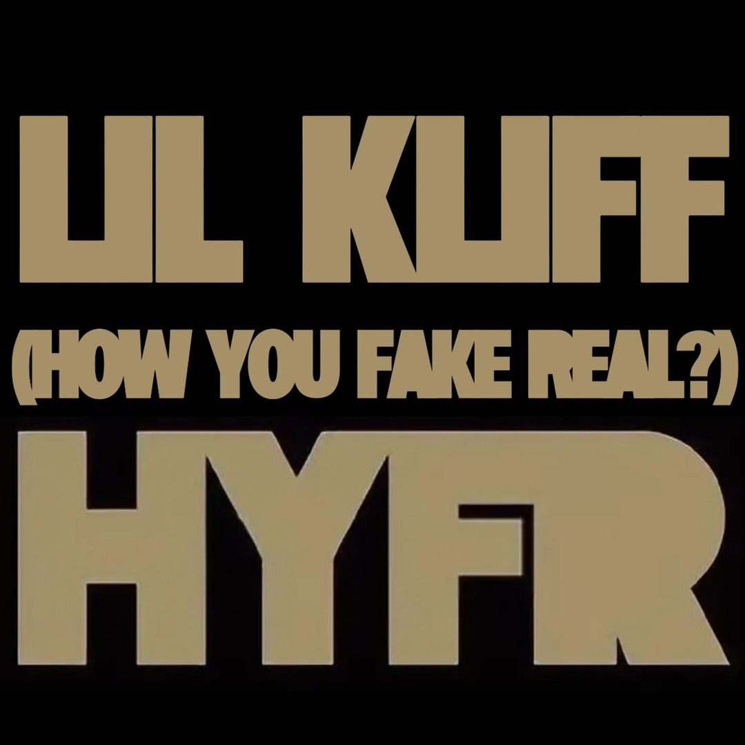 Stream HYFR (How You Fake Real?) by Lil Kliff | Listen online for free ...
