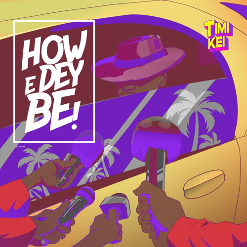 Stream How E Dey Be by Timi Kei | Listen online for free on SoundCloud