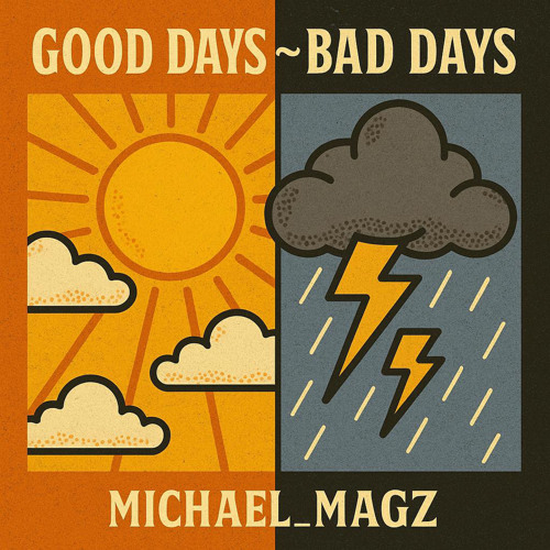 Stream Bad Days Good Days by Michael_Magz | Listen online for free on ...