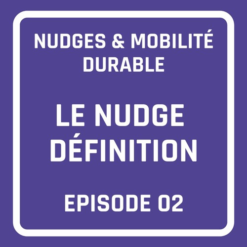 Stream EP2_01_Le Nudge_definition by Comalliances59 | Listen online for ...