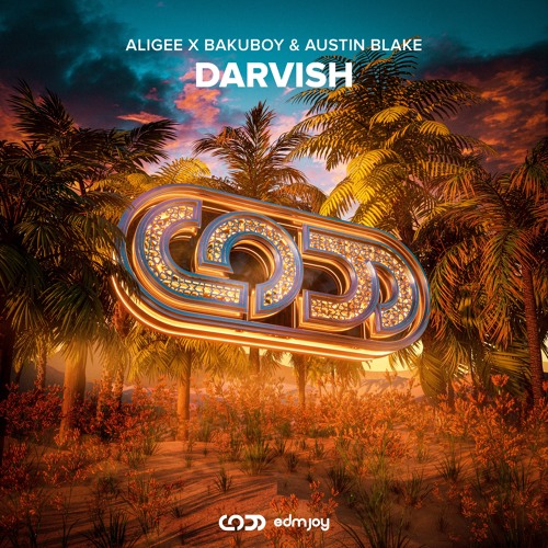 Stream ALIGEE, Bakuboy & Austin Blake - Darvish by EDM Joy | Listen ...