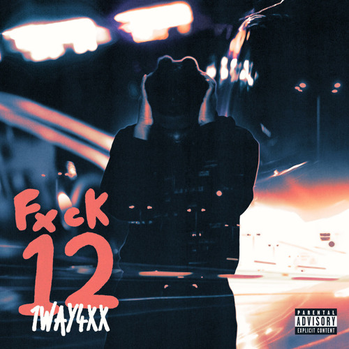 Stream Fxck 12 by 1way4xx | Listen online for free on SoundCloud