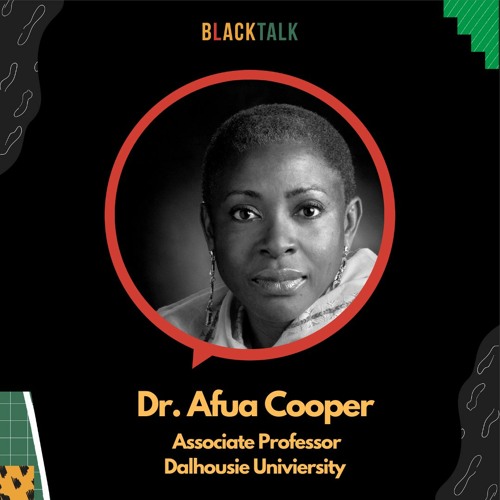 Stream episode Episode 10 - Afua Cooper by BlackTalk Podcast podcast ...