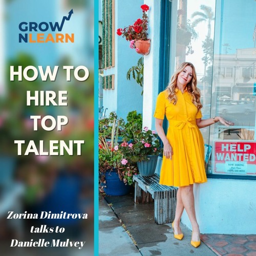 Stream episode The Five Star Employee - How to Hire TOP Talent with Danielle Mulvey by ...