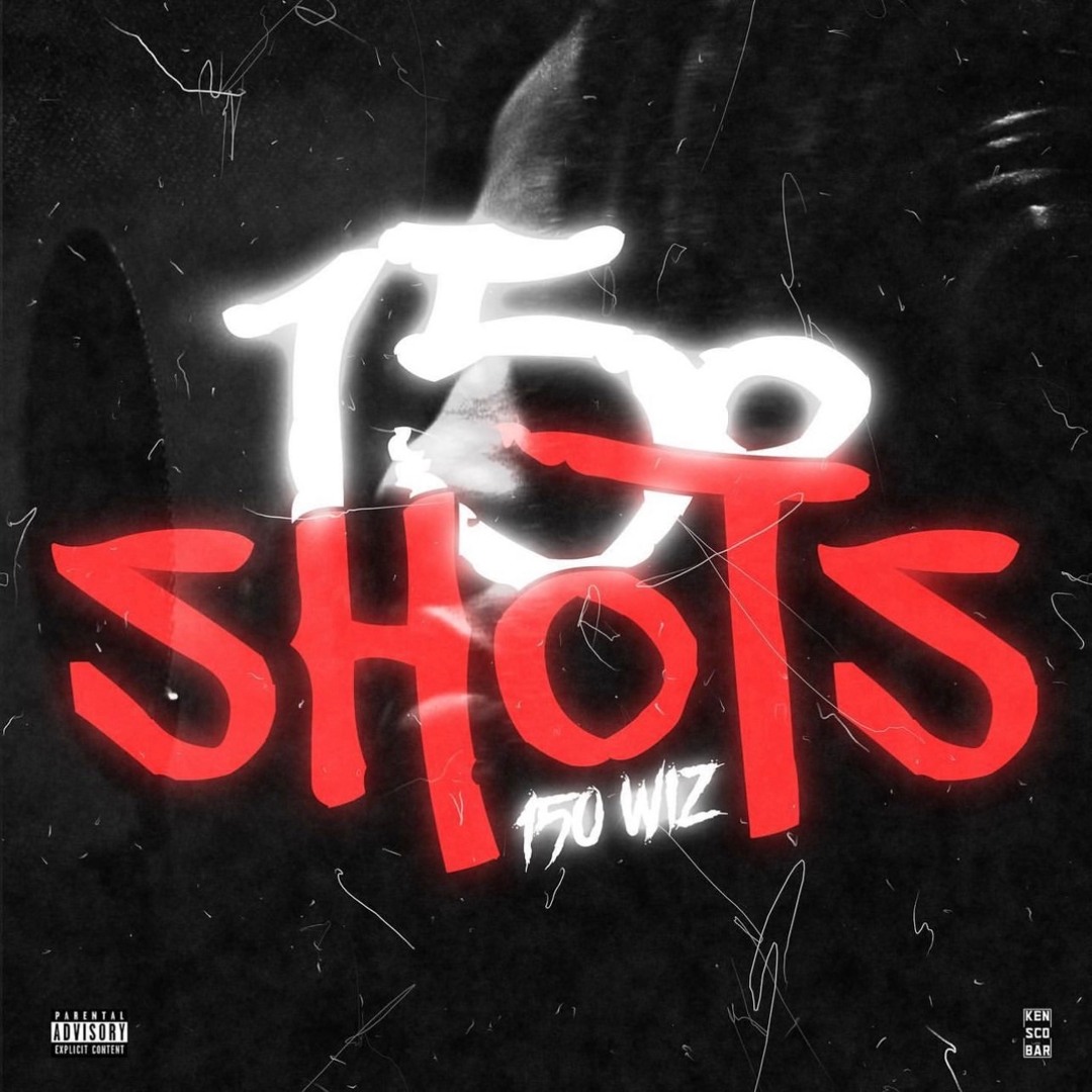 Stream 150 Wiz | Listen to 150 Shots playlist online for free on SoundCloud