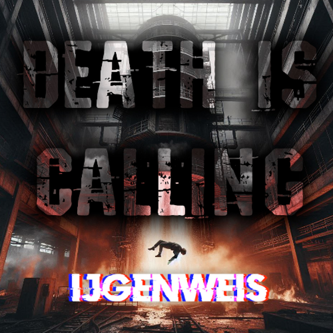 Stream DEATH IS CALLING (INDUSTRIAL HARD TECHNO EDIT) by ijgenweis ...