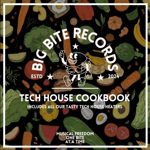 Stream Big Bite Records | Listen to THE TECH HOUSE COOKBOOK playlist online for free on SoundCloud