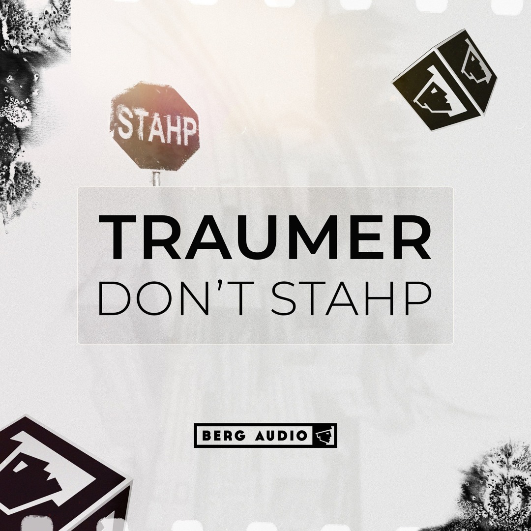 Stream Premiere: Traumer - Don't Stahp [Berg Audio] by When We Dip ...