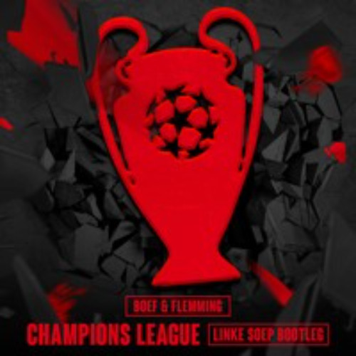 Stream Flemming & Boef - Champions League (Linke Soep Hardstyle ...