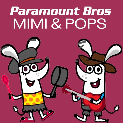 Stream Mimi & Pops by Paramount Bros | Listen online for free on SoundCloud