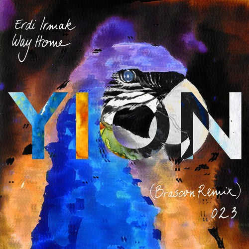 Stream Erdi Irmak - Way Home (Brascon Remix) by YION | Listen online for free on SoundCloud