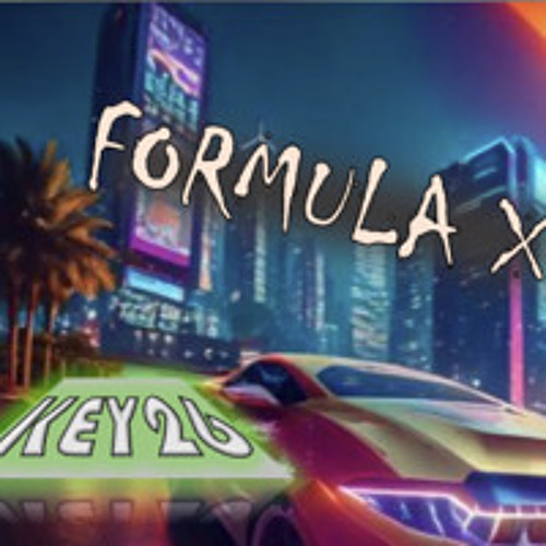 Stream Formula X by KEY 26 | Listen online for free on SoundCloud