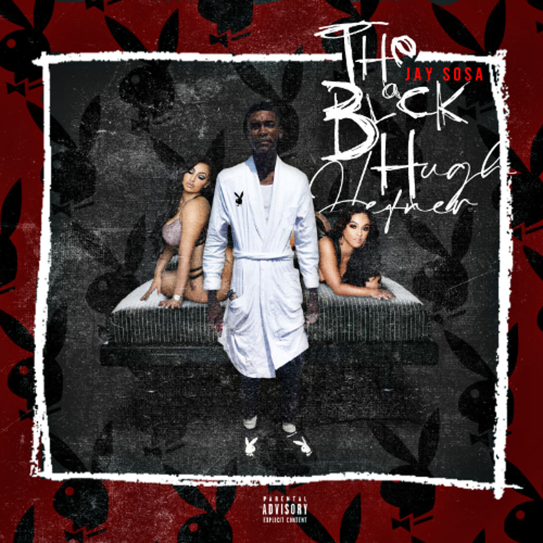 Stream Jay Sosa | Listen to The Black Hugh Hefner playlist online for ...