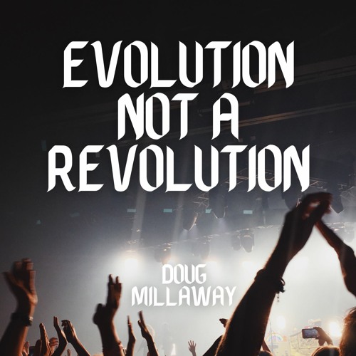Stream Doug Millaway - Dmedia LLC | Listen to Evolution, Not A ...