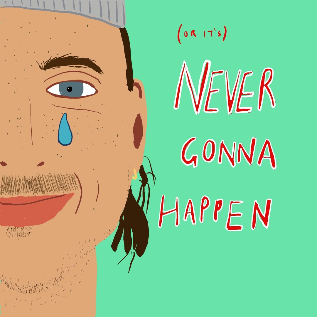 Stream Never Gonna Happen by Luke Leighfield | Listen online for free ...
