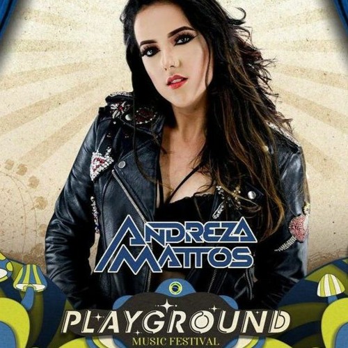 Stream ANDREZA MATTOS @ Playground Music Festival 2023 by ... Stream ANDREZA MATTOS @ Playground Music Festival 2023 by ...
