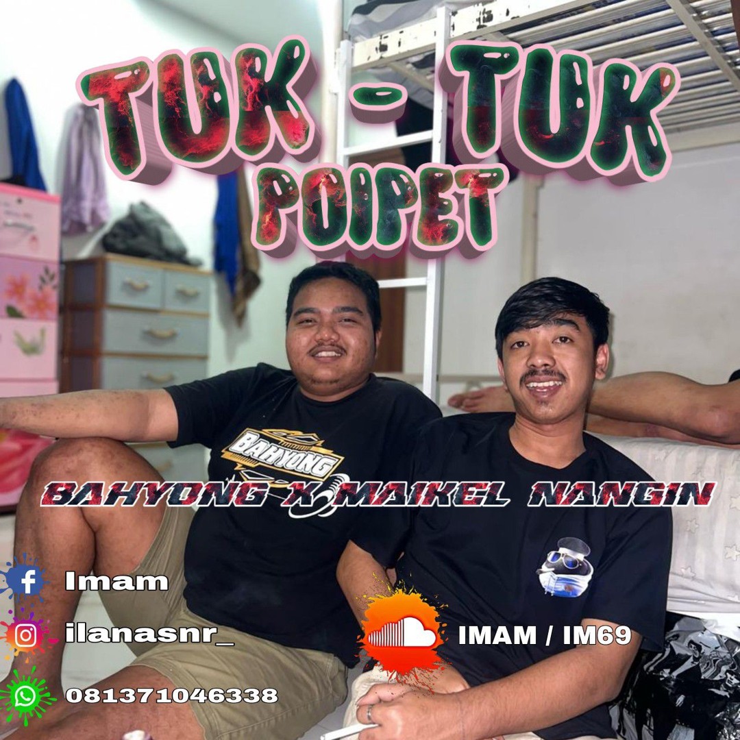 Stream TUK TUK POIPET ( IM69 X BAHYONG ) #MAIKEL by Imam | Listen online for free on SoundCloud