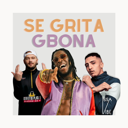Stream Burna Boy, Morad, Jul - Se Grita Gbona by Issa Vibe | Listen ...
