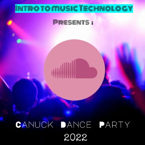 Stream NPHS Intro To Music Tech | Listen to Canuck Dance Party 2022 ...