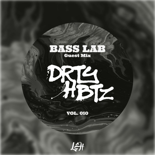 Stream DRTY HBTZ | Listen to DRTY HBTZ - BASS LAB (Vol.010) playlist online for free on SoundCloud