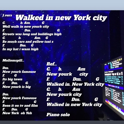 Stream Walked In New York City Lyric Melody Base Piano Song O.a.h And A ...