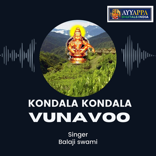 Stream Kondala Kondala Unnava Ayyappa by Balaji Swami | Listen online ...