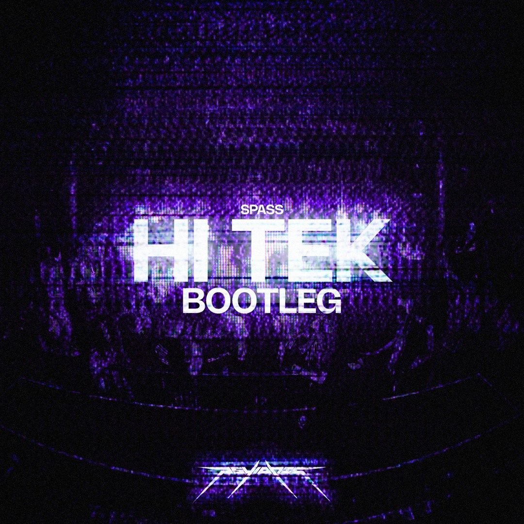 Stream SPASS - HI TEK (PSYIONIC BOOTLEG) [BIRTHDAY FREEBIE] by PSYIONIC ...