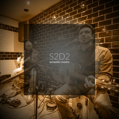 Stream SebDKmusic | Listen to S2D2 acoustic covers playlist online for ...