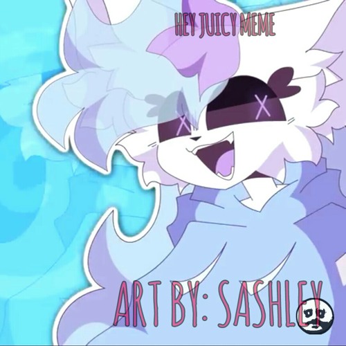 Stream ♡Hey Juicy!---Meme♡ by loli foxi | Listen online for free on ...