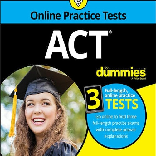 Stream [READ] BOOK ACT For Dummies: Book + 3 Practice Tests Online ...