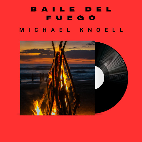 Stream Baile del Fuego by Michael Knoell | Listen online for free on ...