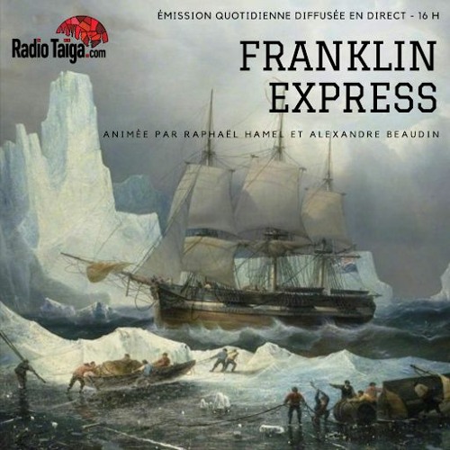 Stream 2022-11-25 Franklin Express by Radio Taïga | Listen online for ...