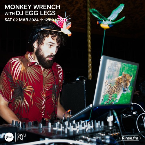 Stream Monkey Wrench with DJ Egg Legs - 02 March 2024 by SWU.FM ...