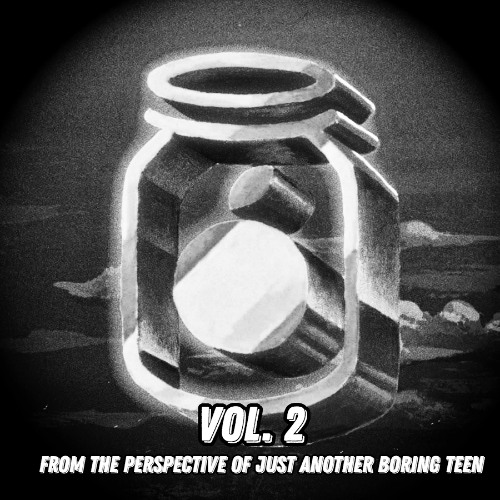 Stream Just Another Boring Teen | Listen to The Fruit Jar Vol. 2- From ...